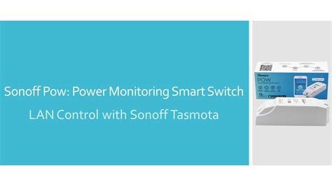 Tasmota Sonoff Pow Power Monitoring Switch Local Control All About Automation Home Assistant