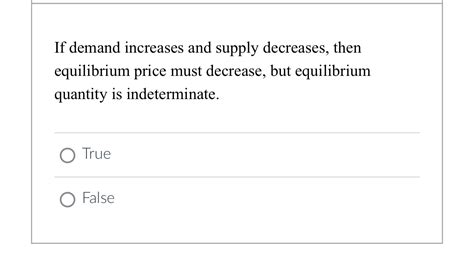 Solved If Demand Increases And Supply Decreases Then