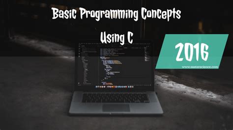 Basic Programming Concept Using C 2016 Bsc Computer Science Part 1