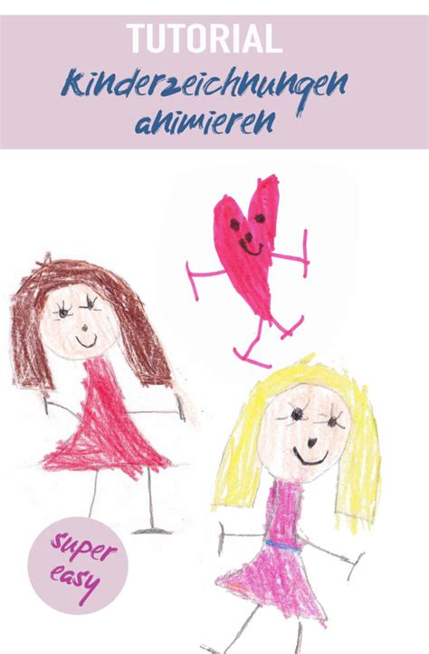 So Animiert Ihr Kinderzeichnungen Ganz Einfach Tutorial