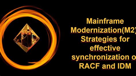 Mainframe Modernization How Sync Racf With Idm Between Mainframe And Aws