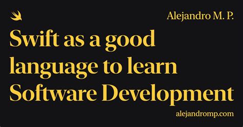 Swift As A Good Language To Learn Software Development Alejandro M P