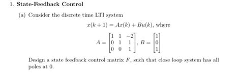 Solved 1 State Feedback Control A Consider The Discrete