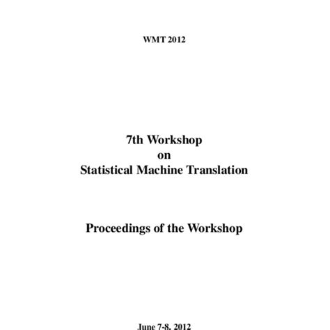 Proceedings Of The Seventh Workshop On Statistical Machine Translation Acl Anthology
