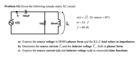 Solved Problem 2 Given The Following Steady State Ac