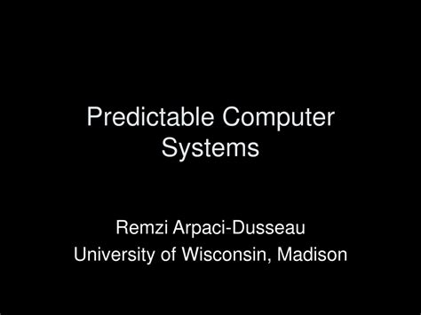 Ppt Predictable Computer Systems Powerpoint Presentation Free
