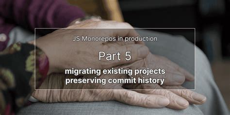 js monorepos in prod 5 merging git repositories and preserve commit history adaltas