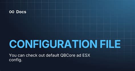 Configuration File Docs