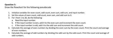 Solved Question Draw The Flowchart For The Following Chegg Com