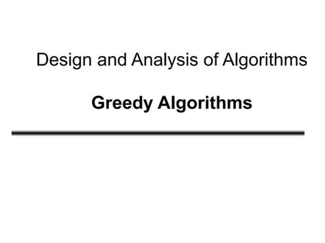 design and analysis of algorithms greedy algorithm ppt