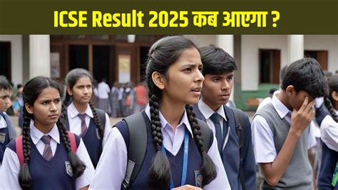 Icse Result 2025 Date Kab Aayega At Know Direct Link To Download Cisce 10th 12th