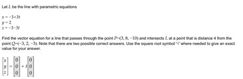 Solved Let L Be The Line With Parametric Equations Chegg Com