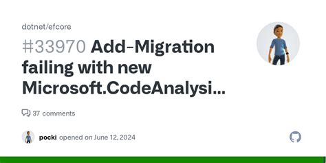 Add Migration Failing With New Microsoftcodeanalysisworkspaces V4100 · Issue 33970 · Dotnet