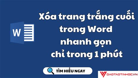Xóa Trang Trắng Cuối Trong Word Nhanh Gọn Chỉ Trong 1 Phút
