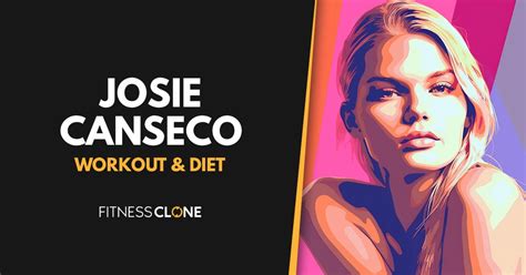 Josie Canseco Workout Routine And Diet Plan