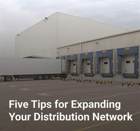 Five Tips For Expanding Your Distribution Network Bringoz