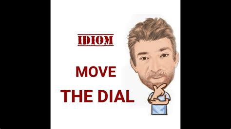 Move The Dial Move The Needle Idioms 751 Origin English Tutor Nick P Youtube