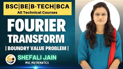Application Of Fourier Transform With Boundry Value Problem 1 Be