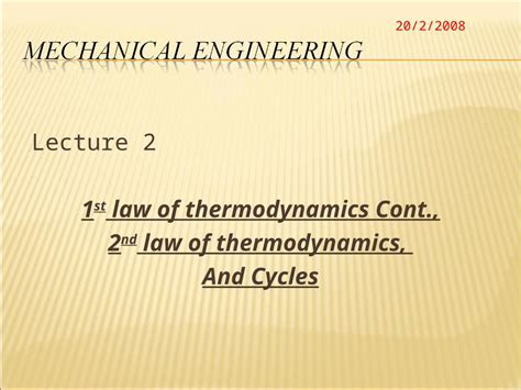 Ppt Lecture 2 1 St Law Of Thermodynamics Cont 2 Nd Law Of