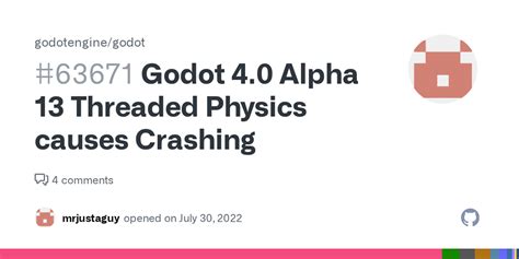 Godot 40 Alpha 13 Threaded Physics Causes Crashing · Issue 63671 · Godotenginegodot · Github