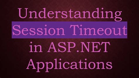 Understanding Session Timeout In Aspnet Applications Youtube