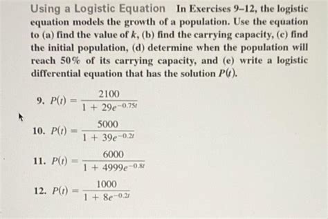 Solved Using A Logistic Equation In Exercises 9 12 The