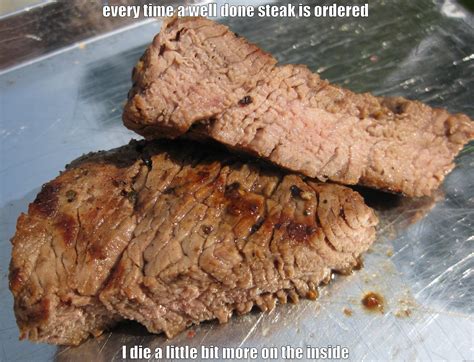 Well Done Steak Meme Well Done Steak Meme