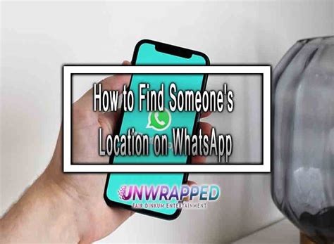 How To Find Someone S Location On WhatsApp