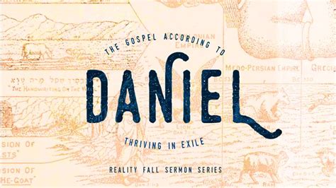 Daniel Sermon Series Thriving In Exile