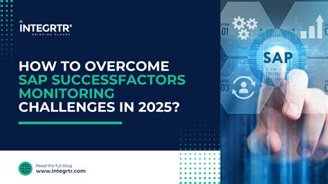 SAP SuccessFactors Monitoring Streamline Integrations In