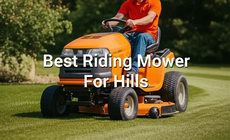 7 Best Riding Mower For Hills In 2026 —