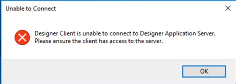 Designer Client Is Unable To Connect To Designer Application Server Message In Engageone Designer
