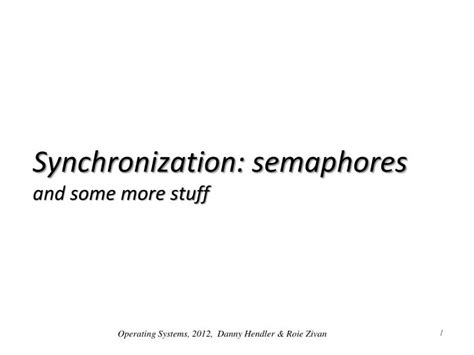 Ppt Synchronization Semaphores And Some More Stuff Powerpoint
