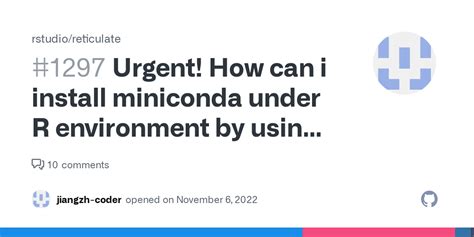 Urgent How Can I Install Miniconda Under R Environment By Using Reticulate Issue