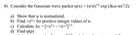 Solved Consider The Gaussian Wave Packet Chegg