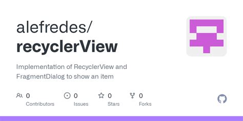 Github Alefredes Recyclerview Implementation Of Recyclerview And Fragmentdialog To Show An Item