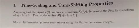solved 1 time scaling and time shifting properties assuming