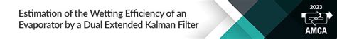 Estimation Of The Wetting Efficiency Of An Evaporator By A Dual Extended Kalman Filter Amca
