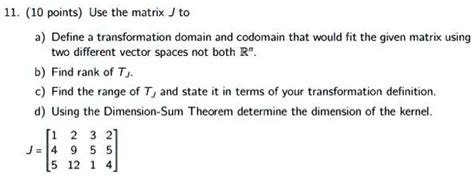 solved use the matrix j to define a transformation domain and codomain