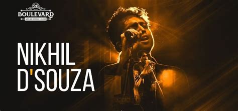 Nikhil Dsouza Performing Live At 26 Boulevard