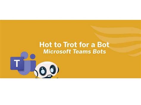 Bots For Microsoft Teams In Office 365 Pptx