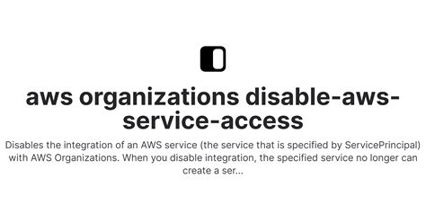 Aws Organizations Disable Aws Service Access Fig