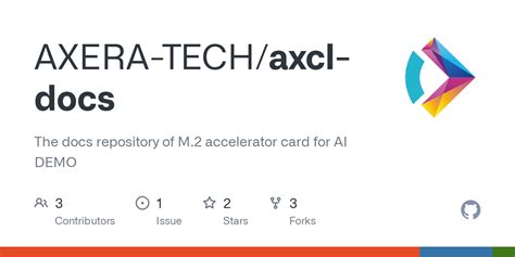 Github Axera Tech Axcl Docs The Docs Repository Of M 2 Accelerator Card For Ai Demo