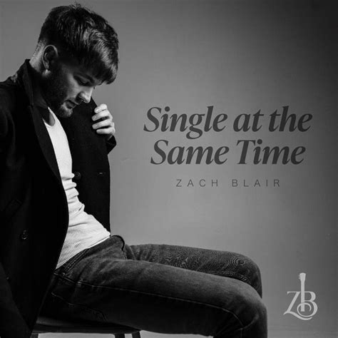 ‎single At The Same Time Single Album By Zach Blair Apple Music