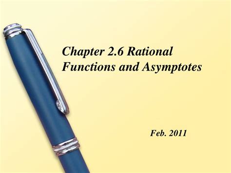 Ppt Chapter 2 6 Rational Functions And Asymptotes Powerpoint Presentation Id 6549472
