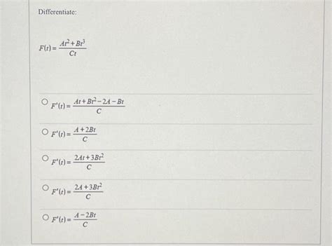 Solved Differentiate F T At² Br³ Ct F T O F T