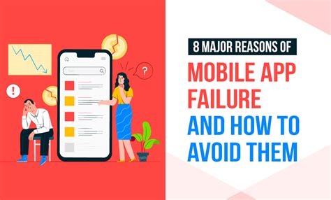 8 Major Reasons Of Mobile App Failure And How To Avoid Them