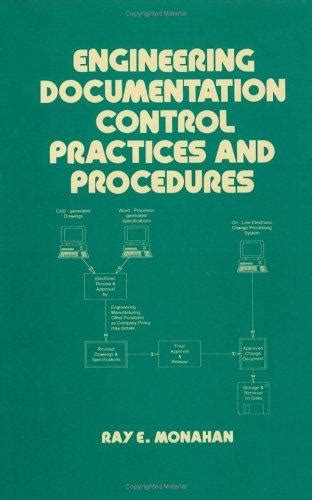 Engineering Documentation Control Practices And Procedures By Ray E