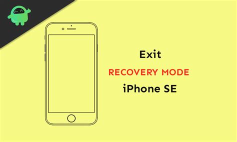 How To Exit Recovery Mode On Iphone Se