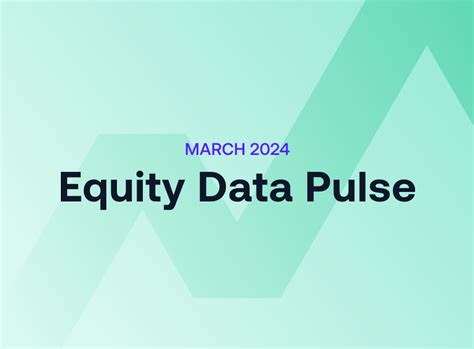 Equity Data Pulse Your Need To Know Equity Data From The European